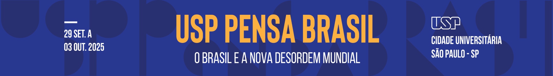 USP Pensa Brasil 2025 - A Universidade na Desordem - Pró-Reitoria de ...